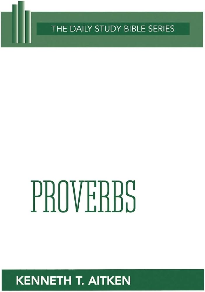 Proverbs (OT Daily Study Bible Series) (The Daily Study Bible ...